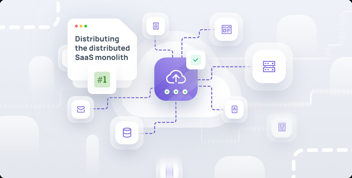 Distributed SaaS Monolith 101 | Frontegg